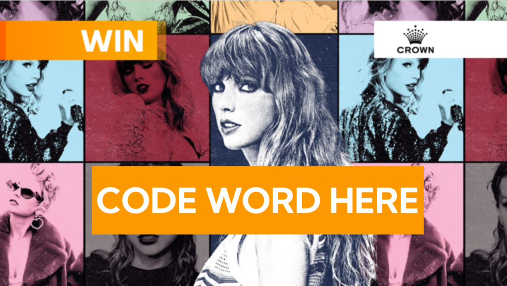 Taylor Swift Code Word - Win tickets to see Taylor Swift LIVE at the ...